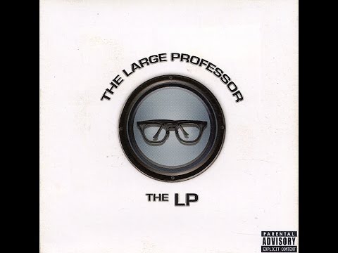 The Large Professor_The LP (Album) 2009 - YouTube