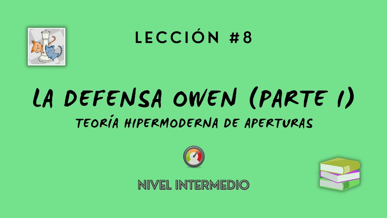 📚 Lección 8: Tutorial Defensa Owen o Fianchetto de Dama (Parte 1) ♟️ ...