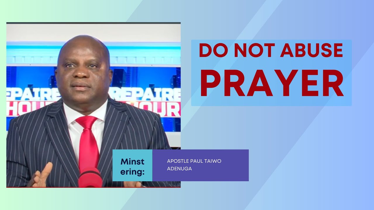 DO NOT ABUSE PRAYER - YouTube