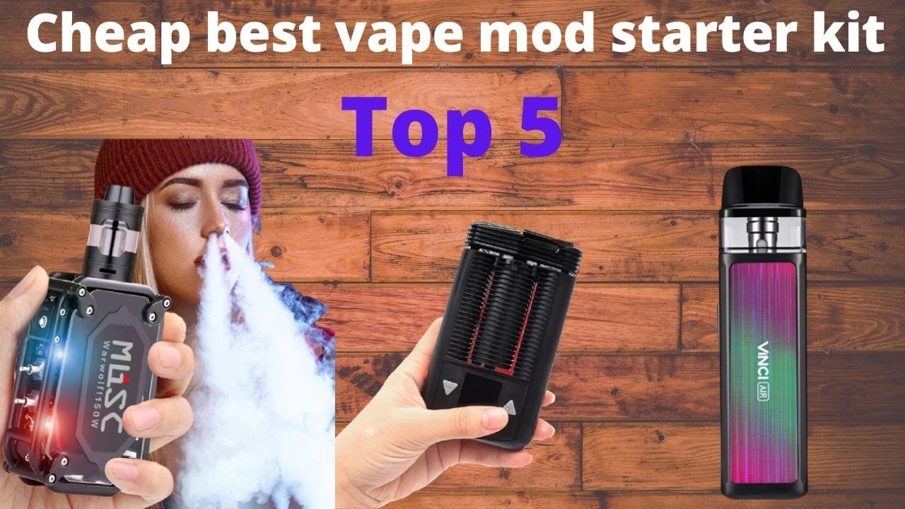 Top 5 Cheap best vape mod starter kit {you can buy now} - YouTube