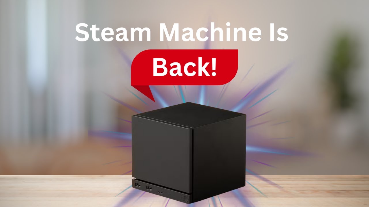 Steam Machines: The Comeback You Didn't See Coming - YouTube