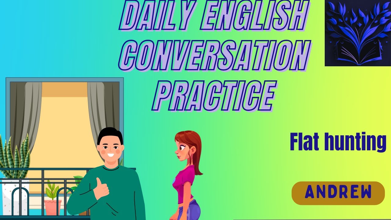 Daily English Conversation Practice_Situational Dialogue_ Flat Hunting ...