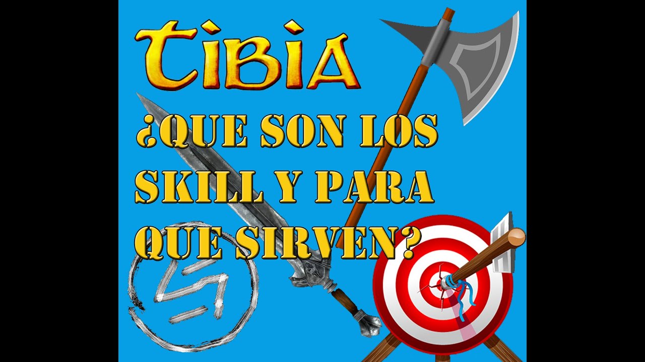 Tibia - "¿Que son los skills y para que sirven?" - YouTube