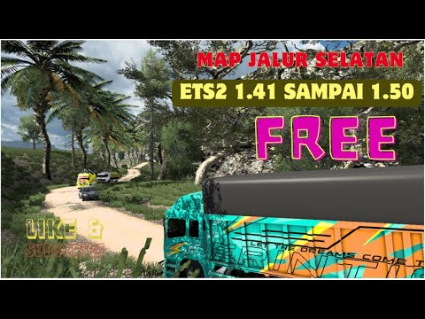 [SHARE] FREE MAP JALUR SELATAN ETS2 SUPORT VERSI 1.41 SAMPAI 1.50 FULL ...