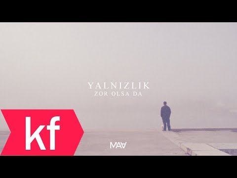 MAA - Yalnızlık Zor Olsa da