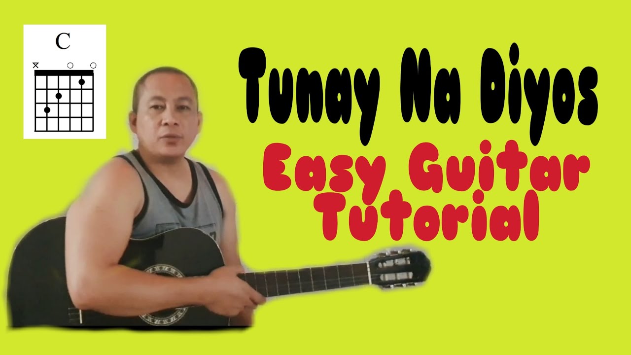 Tunay Na Diyos Guitar Tutorial - Bernard Valencia // Easy Guitar Chords ...
