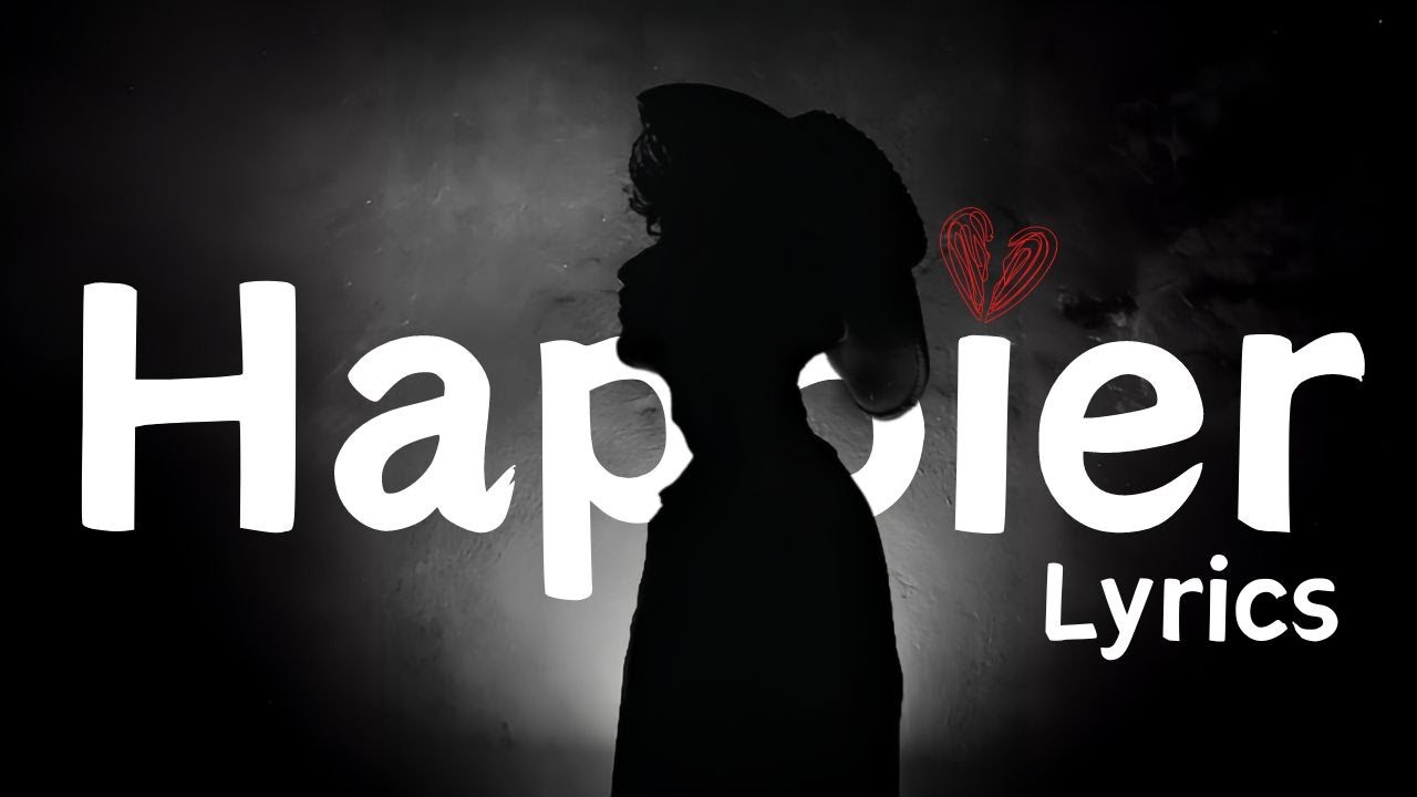 Happier(Official Lyric) | Heartfelt Love Song | Inspired From ED ...