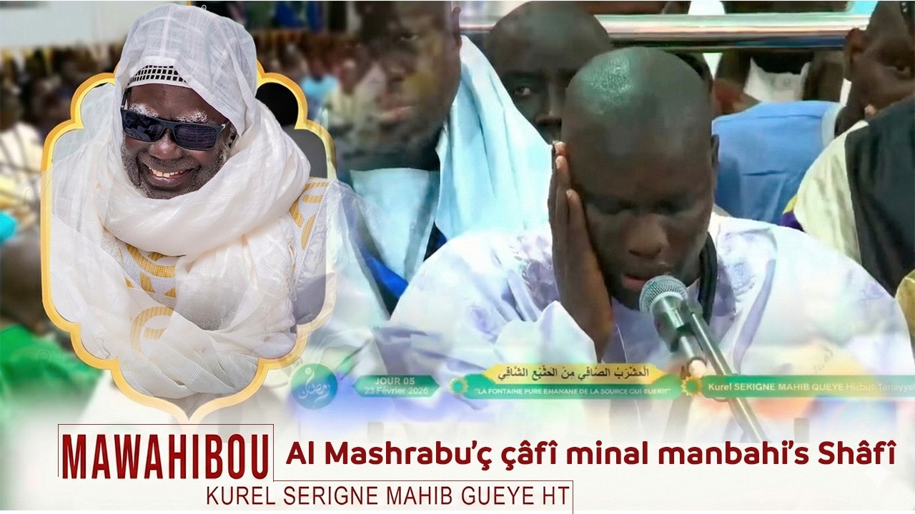 MAWAHIBOU NAFIH par Kurel Serigne Mahib GUEYE de Hizbut Tarqiyyah ...