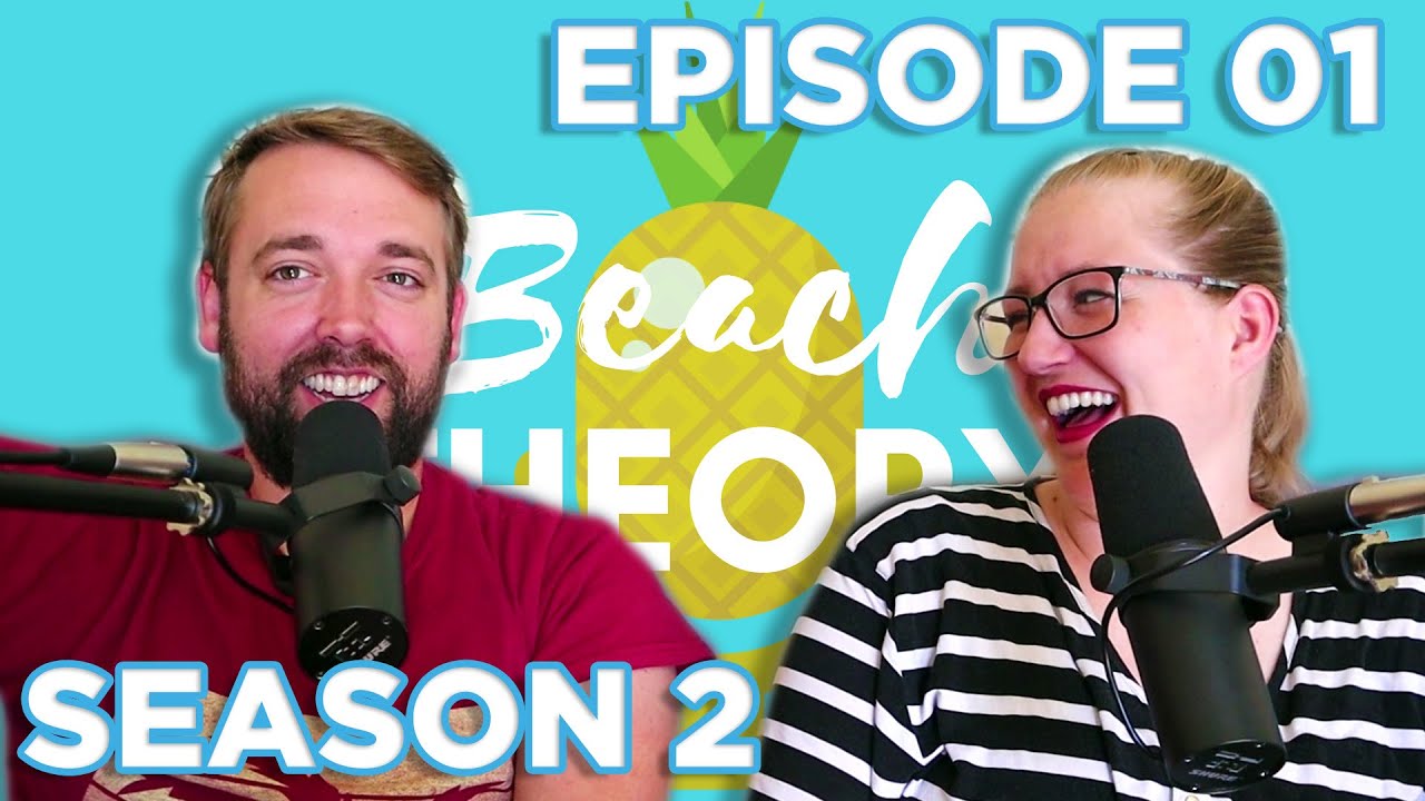 S2 E1 Our First Memories! Beach Theory Podcast Full Episode! - YouTube