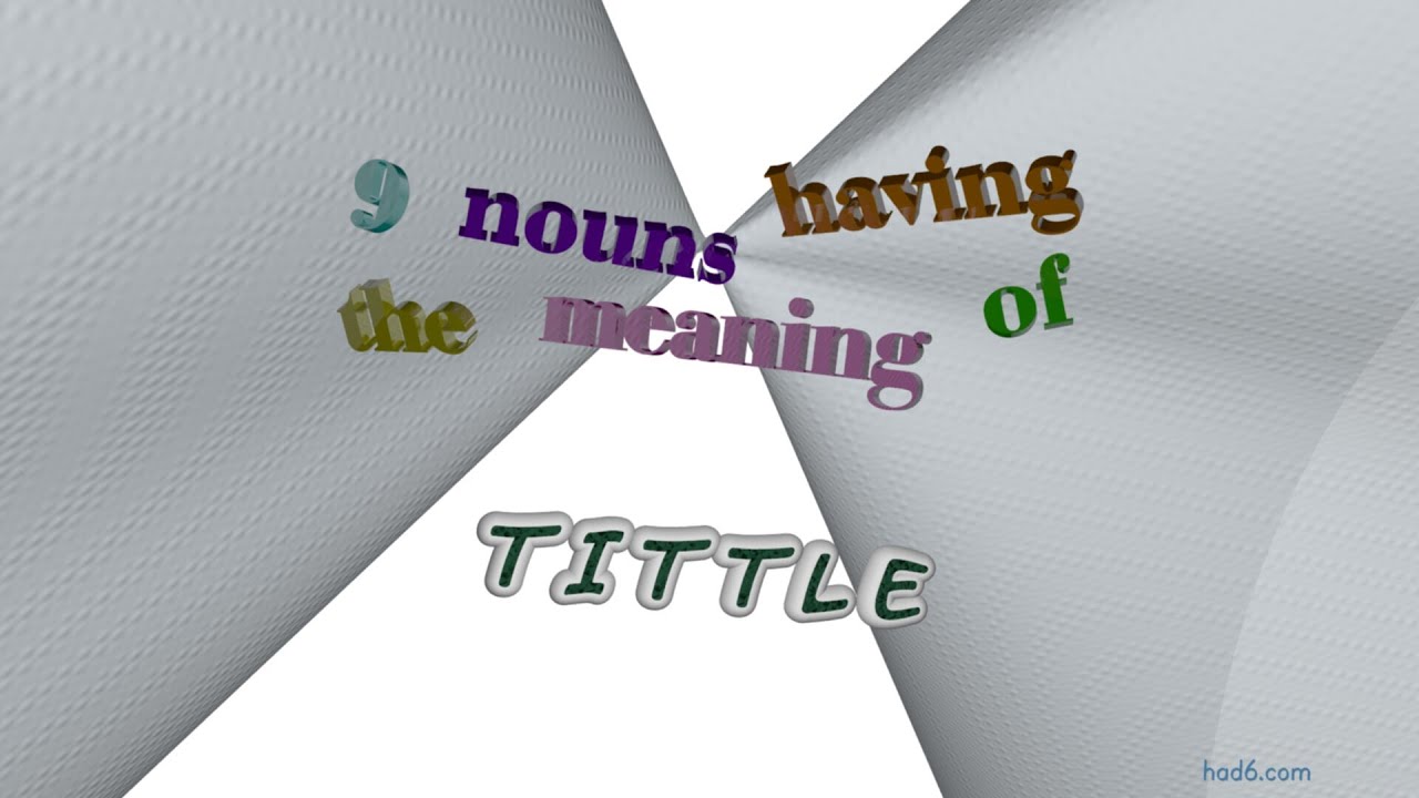 tittle - 10 nouns which are synonym to tittle (sentence examples) - YouTube