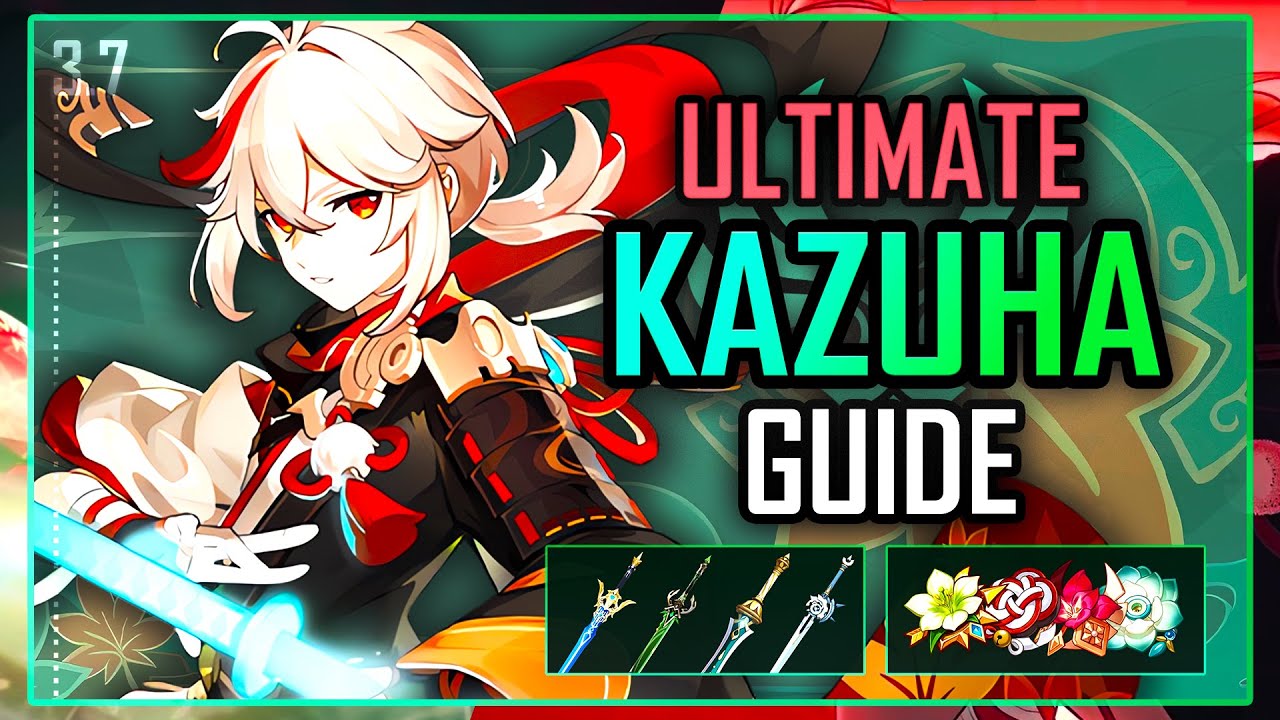 COMPLETE KAZUHA MAIN'S GUIDE! (EM vs DPS, Weapons, Builds, Teams, C6 ...