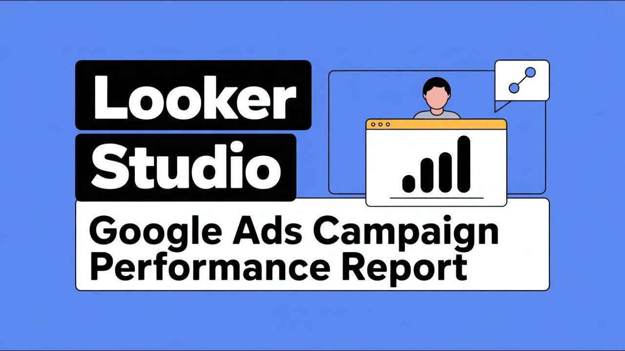 Master Google Ads Performance Reporting in 7 Days with Looker Studio ...