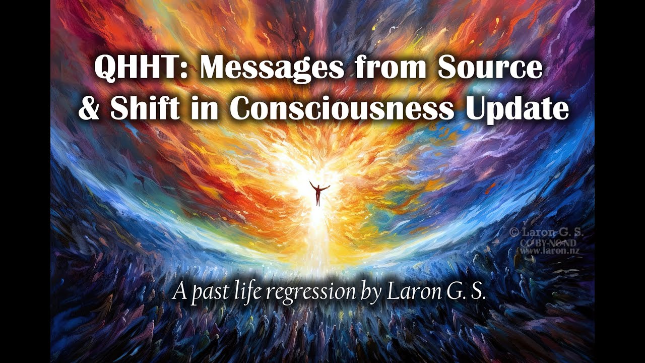 QHHT: Messages from Source & Shift in Consciousness Update | Laron G. S ...