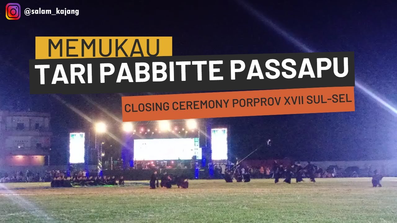 Tari Tope Le'leng X Tari Pabbitte Passapu | Closing Ceremony PORPROV ...