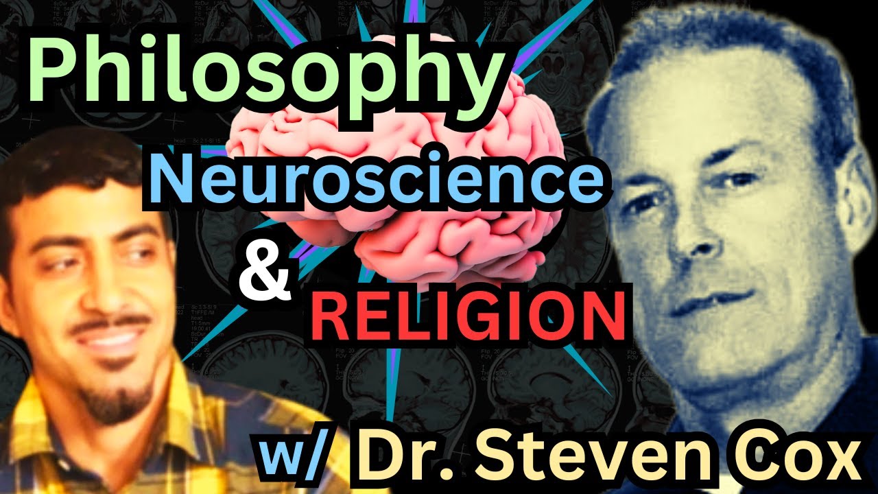 Dr. Steven Cox - Philosophy, Neuroscience & Religion - YouTube