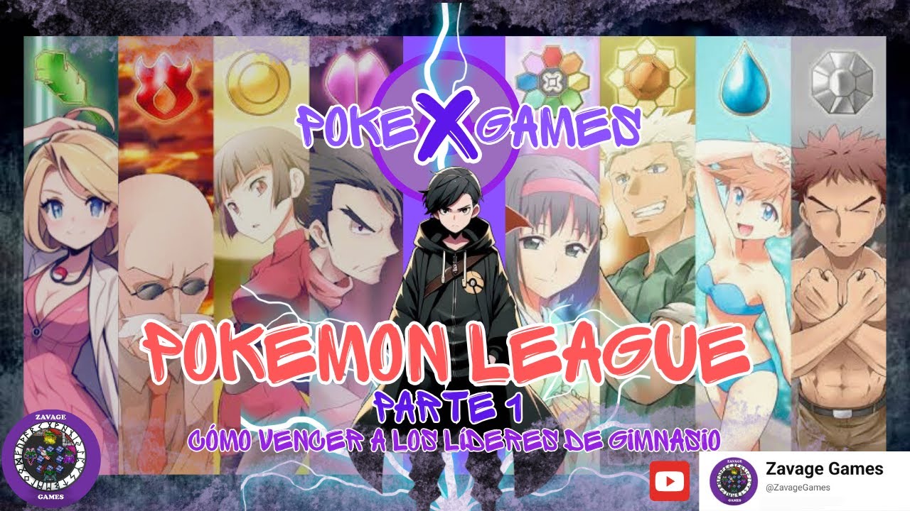 [POKEXGAMES] Pokemon League Parte 1| Cómo vencer a los líderes de ...