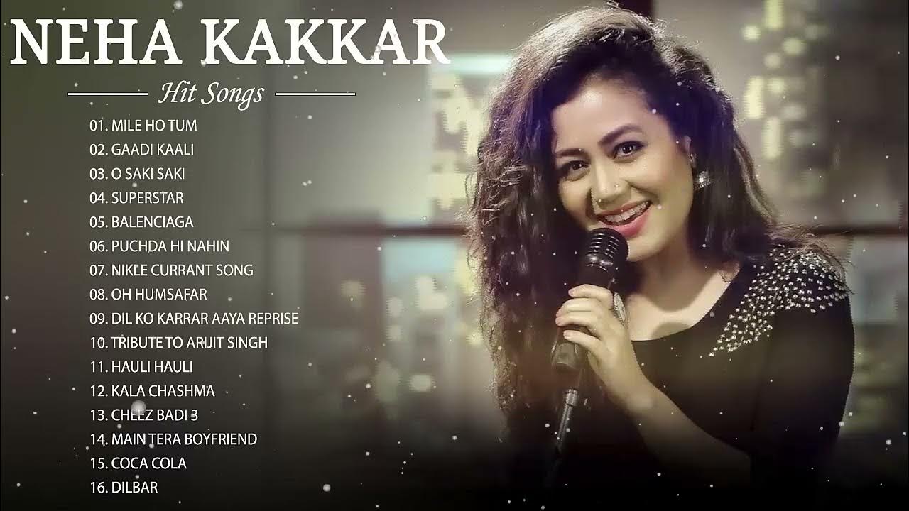 NEHA KAKKAR SONGS FOR ALL TIME 15 HIT SONGS - JUKEBOX - YouTube