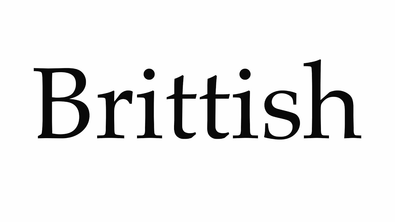 How to Pronounce Brittish - YouTube