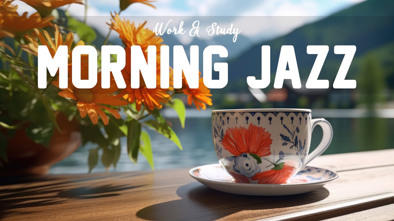 Morning July Jazz | Upbeat your moods with Smooth Jazz coffee and Happy ...