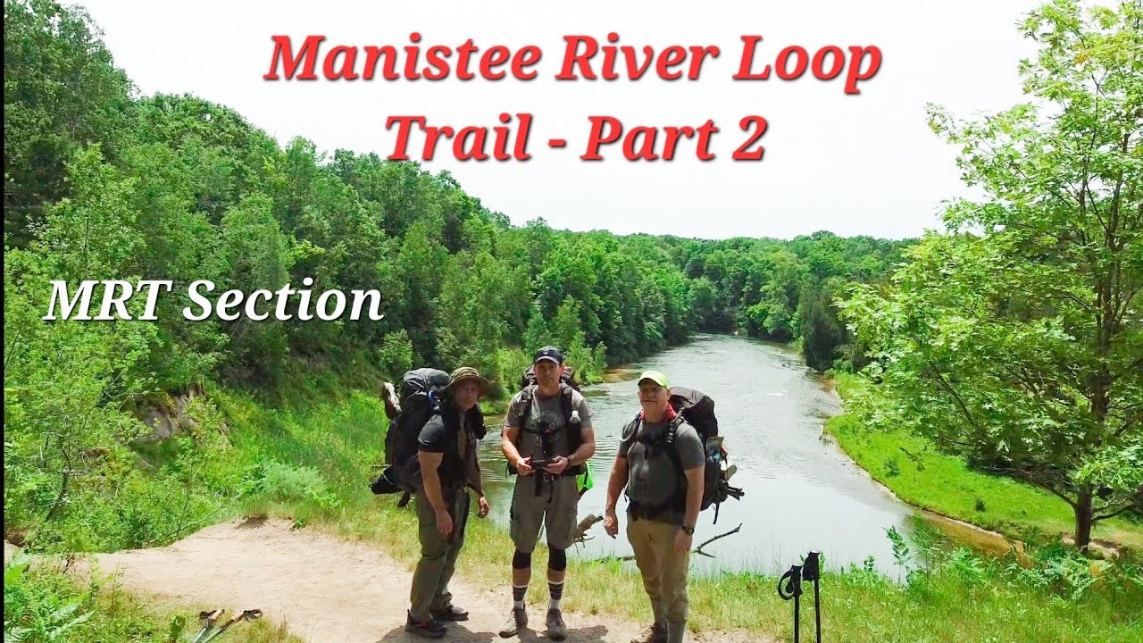 Manistee River Loop Trail -Part 2- MRT Section - 6/25/2022 - YouTube