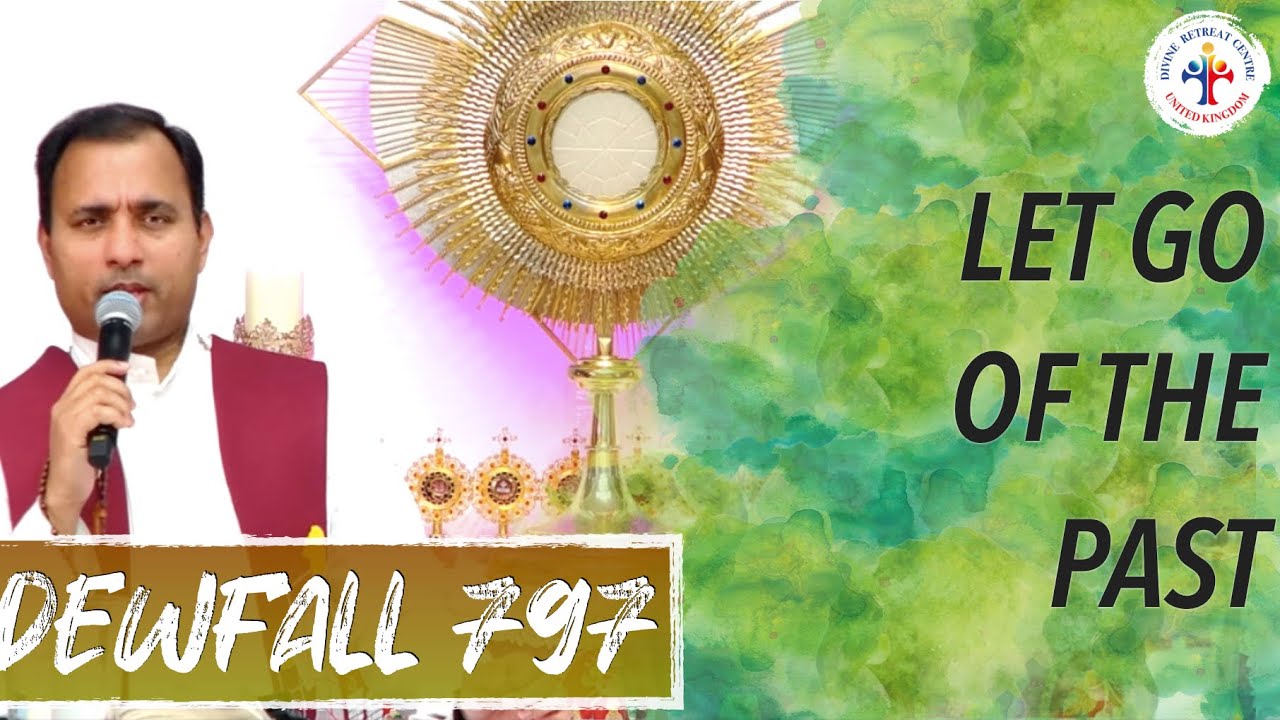 Dewfall 797 - Let go of the past - YouTube