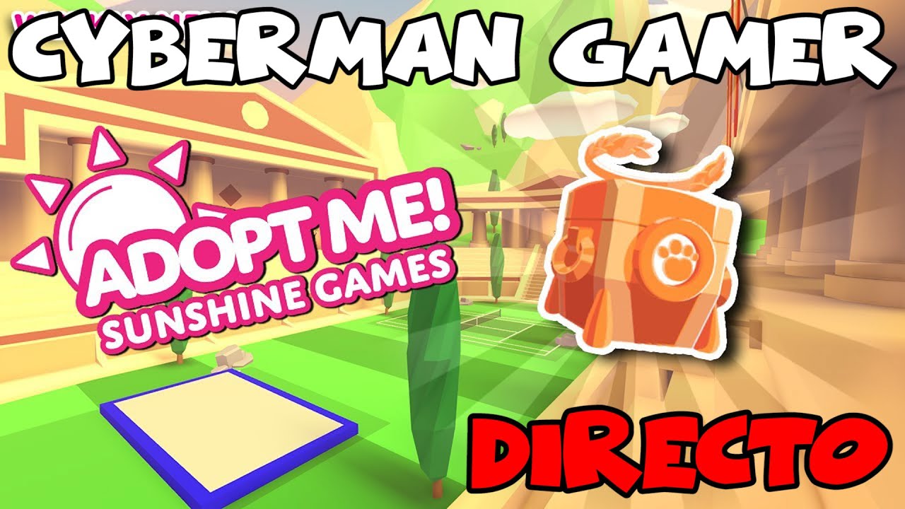 Sunshine Games - Adopt Me - Directo - En Vivo - Cyberman Gamer - YouTube
