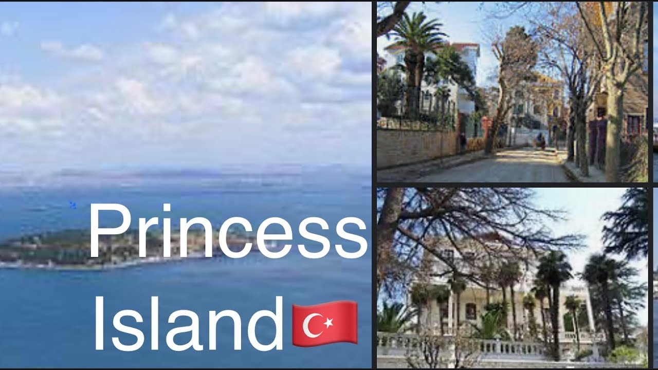 Princess Island || Istanbul 🇹🇷 Turkey || - YouTube
