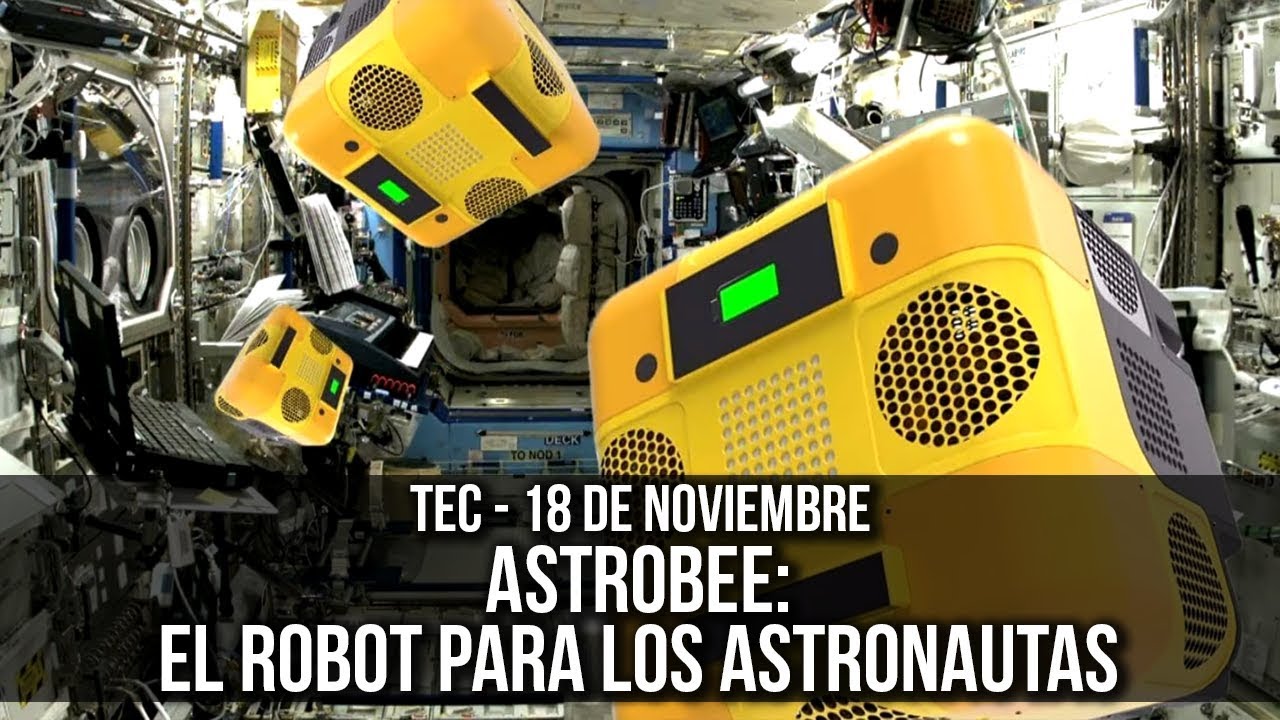 Astrobee: El Increíble Robot para Astronautas - YouTube
