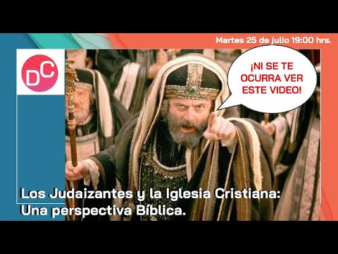 Doctrina (T1-E8): Los Judaizantes y la iglesia: Perspectiva Bíblica ...