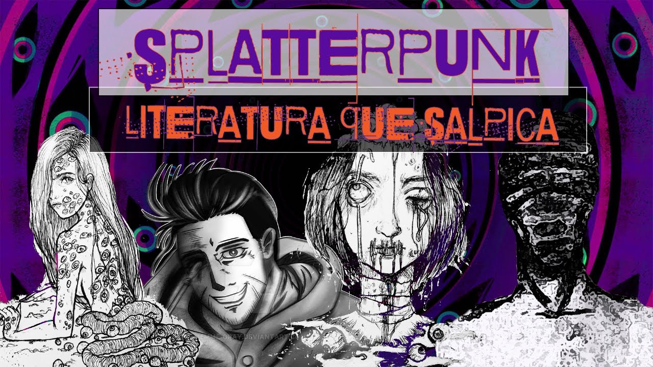 Splatterpunk - Literatura que salpica - YouTube