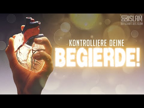 Die Begierde ist ein Hindernis, das nicht befolgt werden darf! ᴴᴰ ┇ Worte zum Nachdenken ┇ BDI