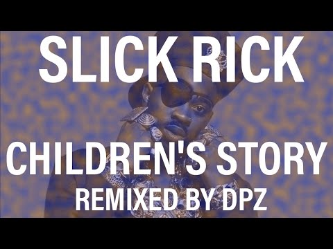 Slick Rick - Children's Story [Zeemix] - YouTube