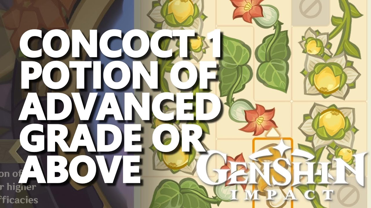 Concoct 1 potion of advanced grade or above Genshin Impact - YouTube
