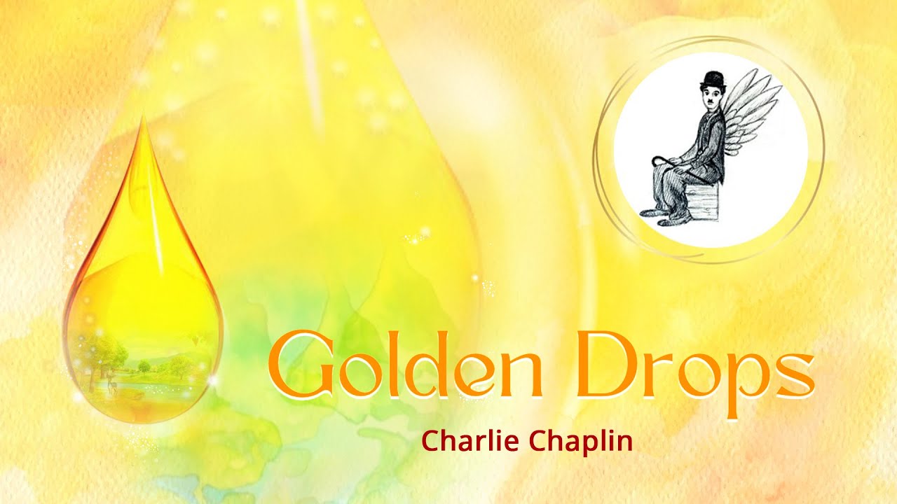 Golden Drops – Charlie Chaplin - YouTube