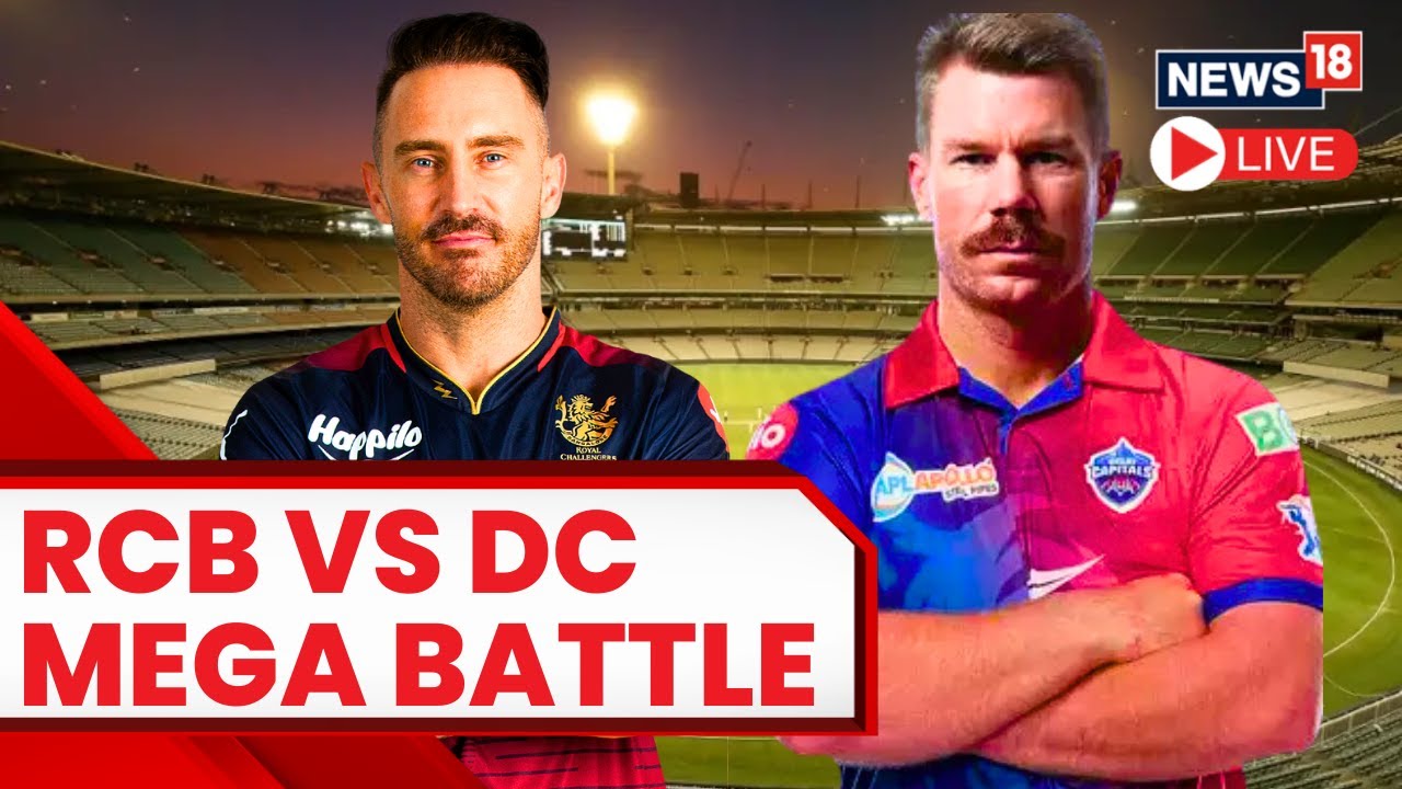 IPL Live Match Score T20 Live Match Today Bengaluru Vs Delhi Match ipl-live-match-score-t20-live-match-today-bengaluru-vs-delhi-match