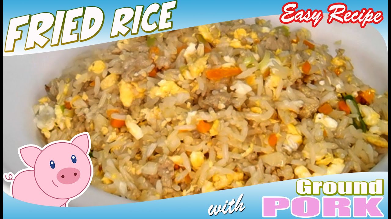 Fried Rice with Ground Pork | Fried Rice with Pork Giniling | Easy ...