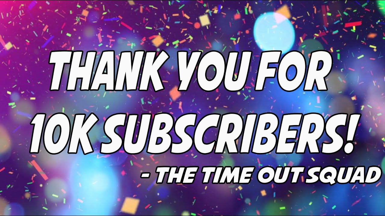 Thank you all so much! - Time Out Squad - YouTube