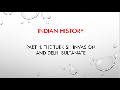 PART 4 HISTORY-THE TURKISH INVASION AND DELHI SULTANATE - YouTube