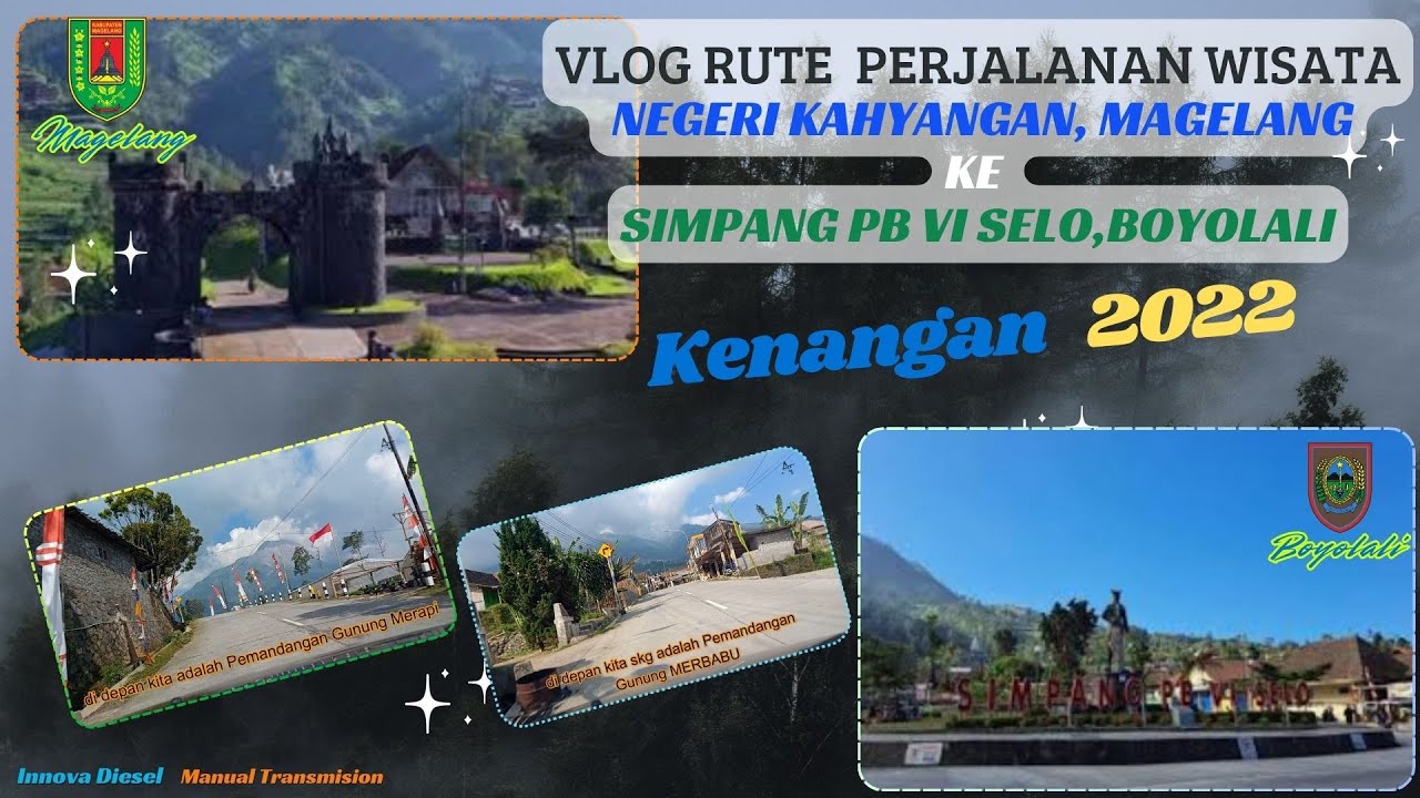 Vlog Rute Perjalanan dari obyek wisata NEGERI KAHYANGAN,MAGELANG ke ...
