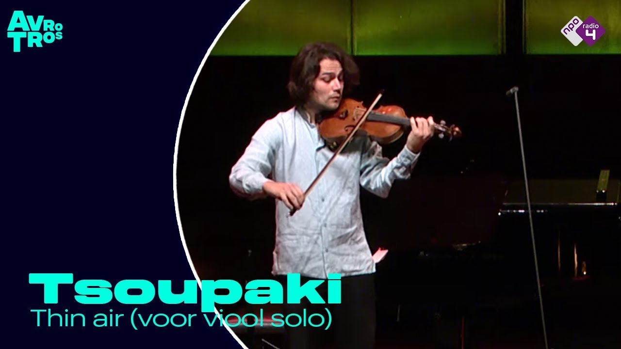 Tsoupaki: Thin air (voor viool solo) - Tim Brackman - Live concert HD ...