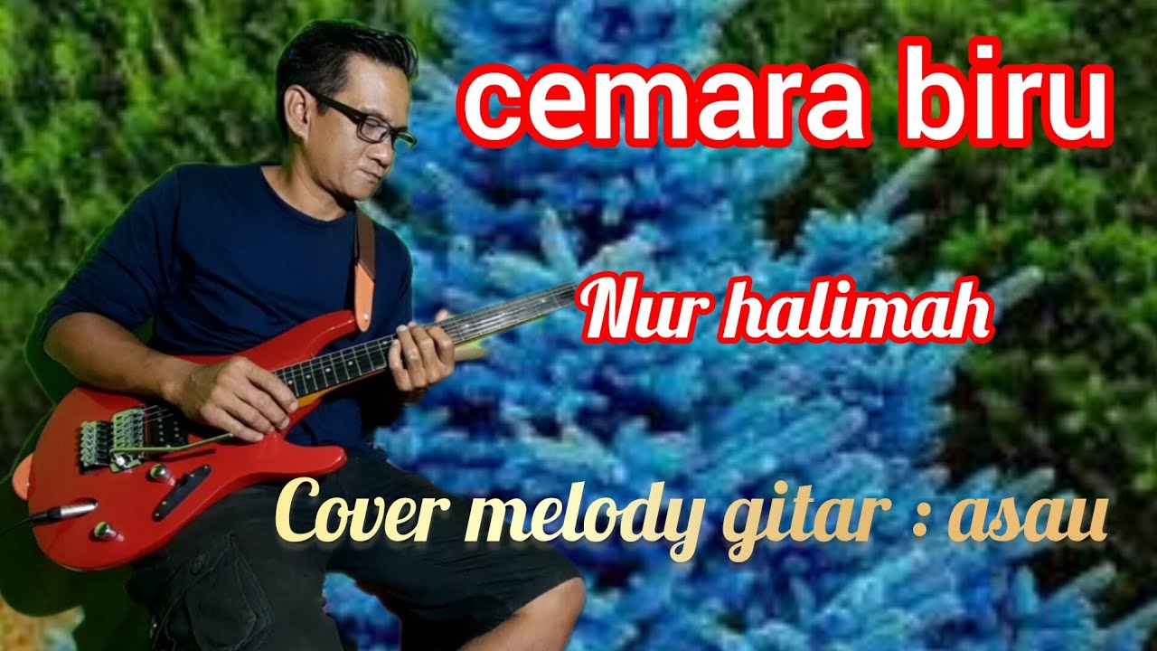 Cemara biru - Nur halimah - cover melodi gitar ( ASAU ) - YouTube