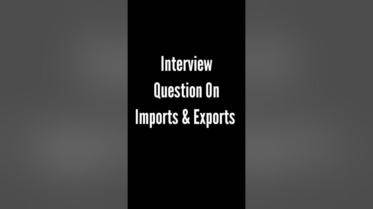 Interview Question On Imports And Exports | Frontend JavaScript ...