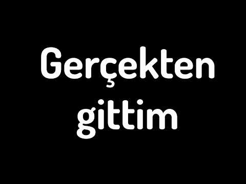 ÇANAKKELEYE GİTTİM