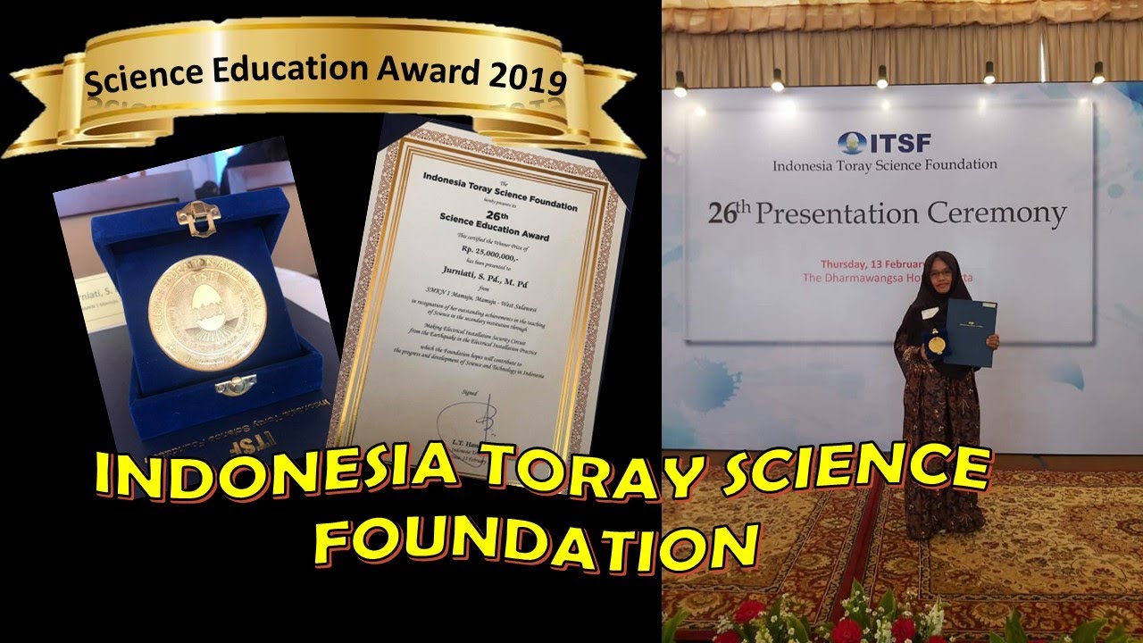 SCIENCE EDUCATION AWARD INDONESIA TORAY SCIENCE FOUNDATION (ITSF) 2019 ...
