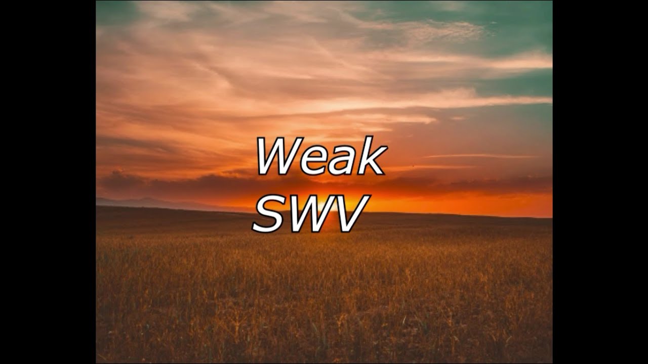 Weak SWV Lyrics - YouTube