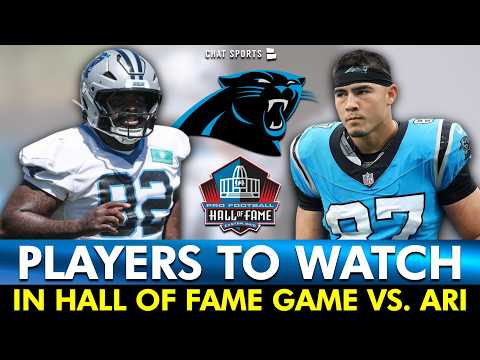 Panthers Fans NEED TO WATCH These Players In The Hall Of Fame Game vs. Cardinals