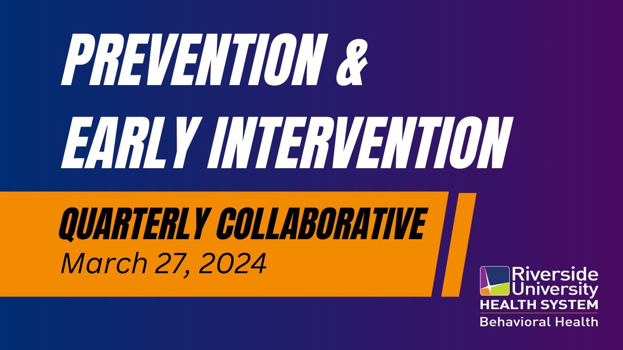 RUHS - Behavioral Health - Prevention & Early Intervention ...