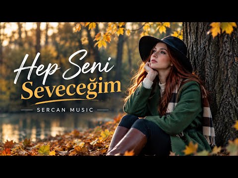 HEP SENİ SEVECEĞİM (Official Video)