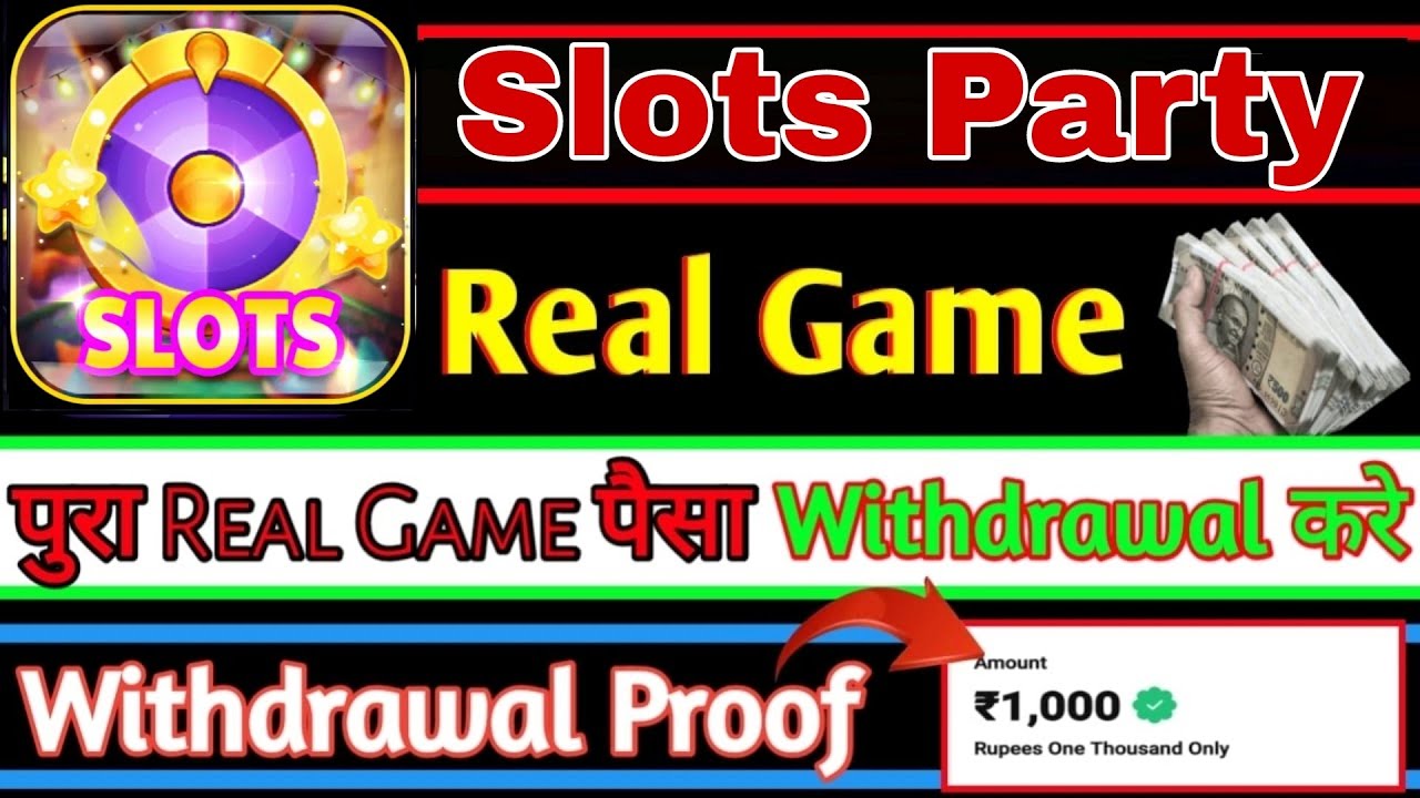 Slots Party App / Slots Party App Se paise kaise withdrawal Sloty Party ...