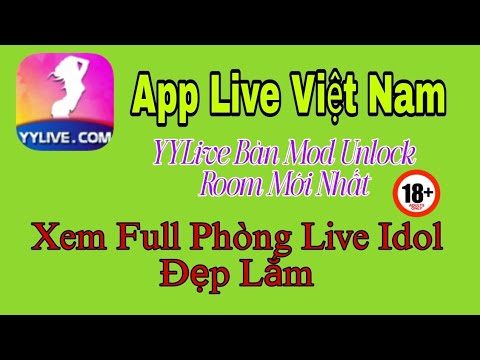 App yylive mod unlock room xem toàn bộ phòng khóa cực kỳ hay luôn